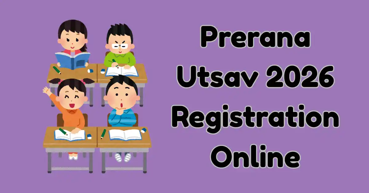 Prerana Utsav 2026 Registration Online, Date and Students Eligibility ...